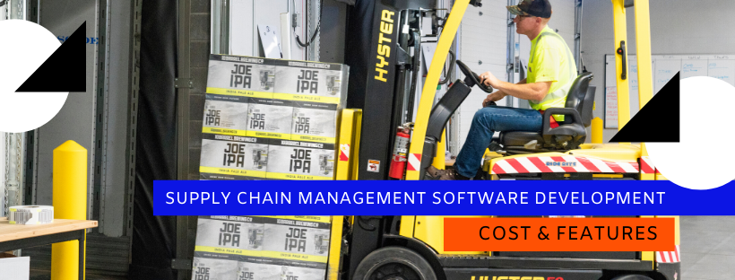 Supply Chain Management Software Development: Cost & Features