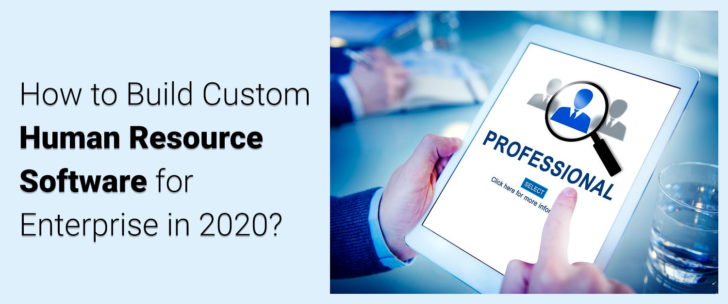 How to Build Custom Human Resource Software for Enterprise in 2020 ...
