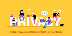 Patient Privacy and Confidentiality in Healthcare - What is it and Why ...