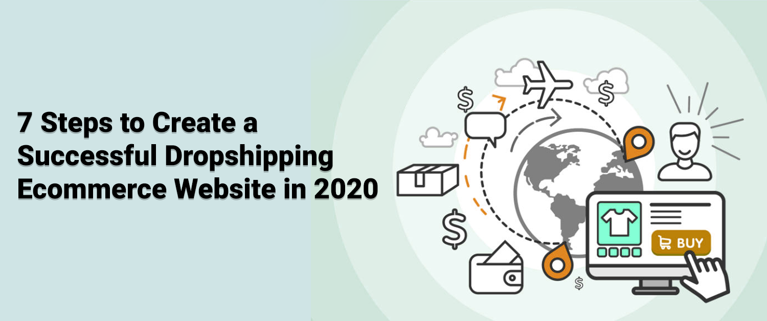 7 Steps to Create a Successful Dropshipping Ecommerce Website in 2020 ...