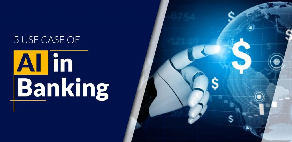 Top 5 Use Cases of AI in Banking Top 5 Use Cases of AI in Banking