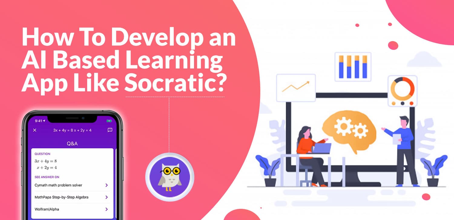 How to Develop an App Like Socratic?