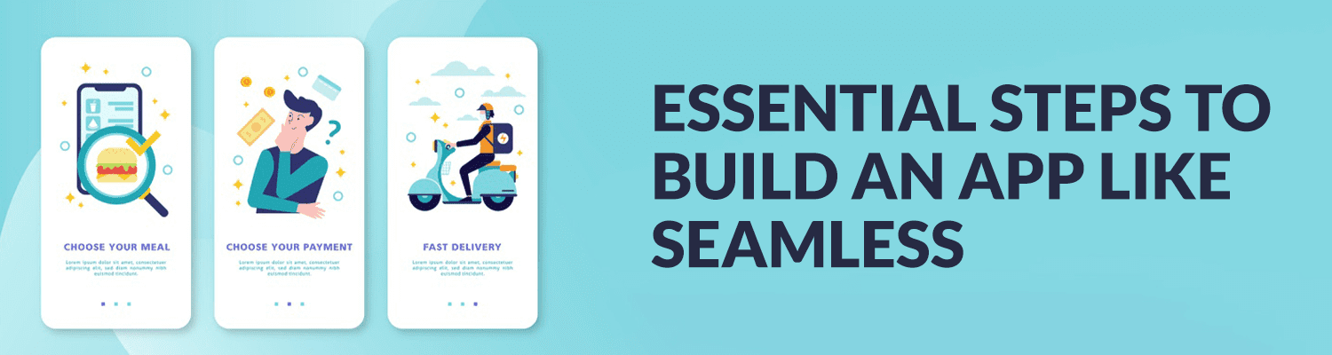 How To Create On-Demand Food Delivery & Takeout App Like Seamless ...