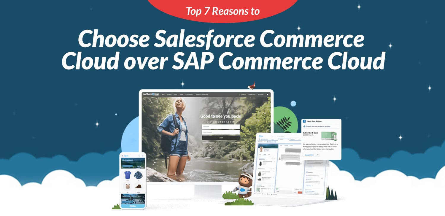Top 7 Reasons to Choose Salesforce Commerce Cloud over SAP Commerce ...