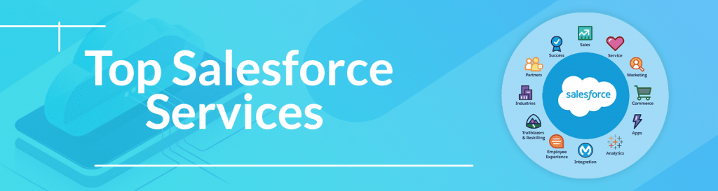 Top Salesforce Services to use for Transforming your Business ...
