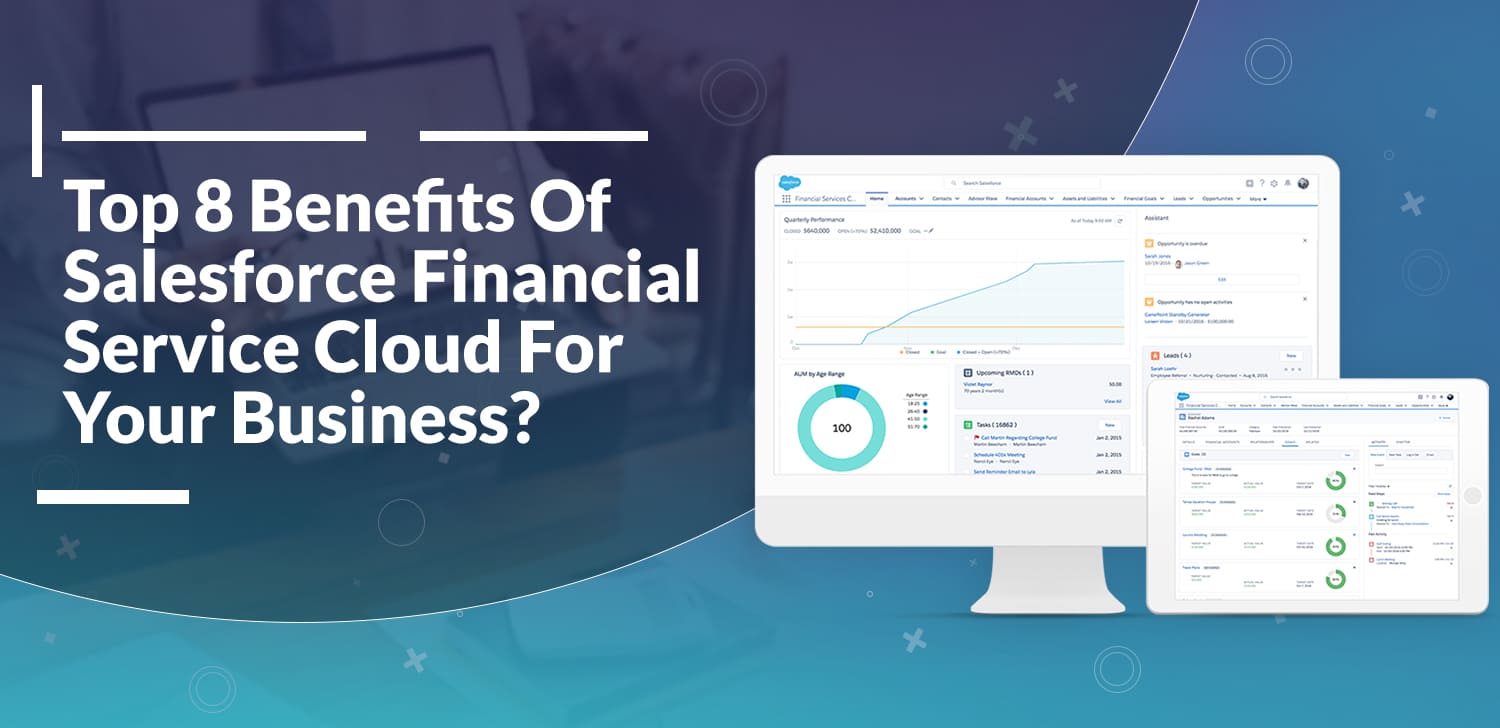 Top 8 Benefits Of Salesforce Financial Service Cloud For Your Business ...