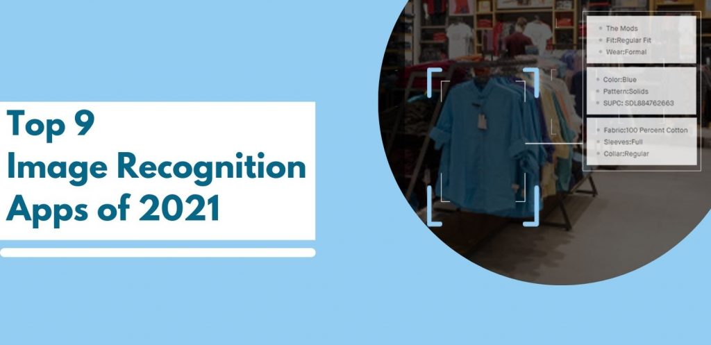Top 9 Image Recognition Apps in 2021