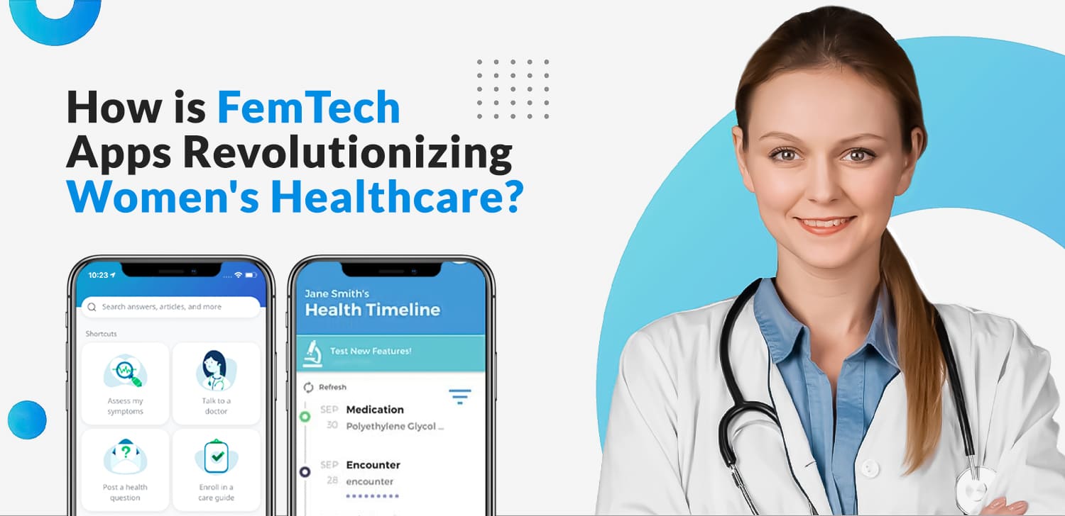 How is FemTech Apps Revolutionizing Women's Healthcare - Matellio Inc