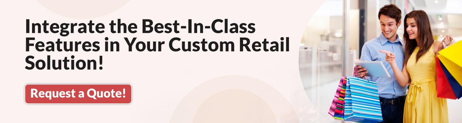 Top 8 Benefits of Using a Custom Retail Solution - Matellio