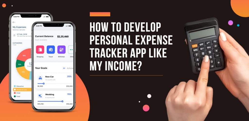 How To Develop personal Expense Tracker App like My Income? - Matellio Inc