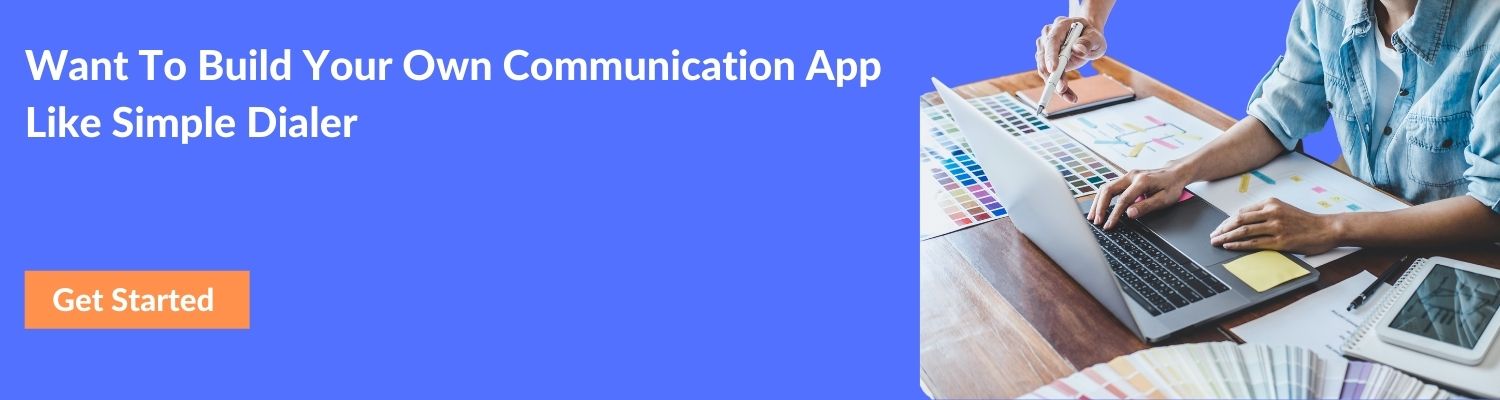 How to Develop a Communication App Like Simple Dialer? - Matellio Inc