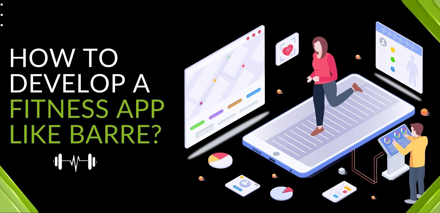 How to Develop a Fitness App like Barre? - Matellio Inc.