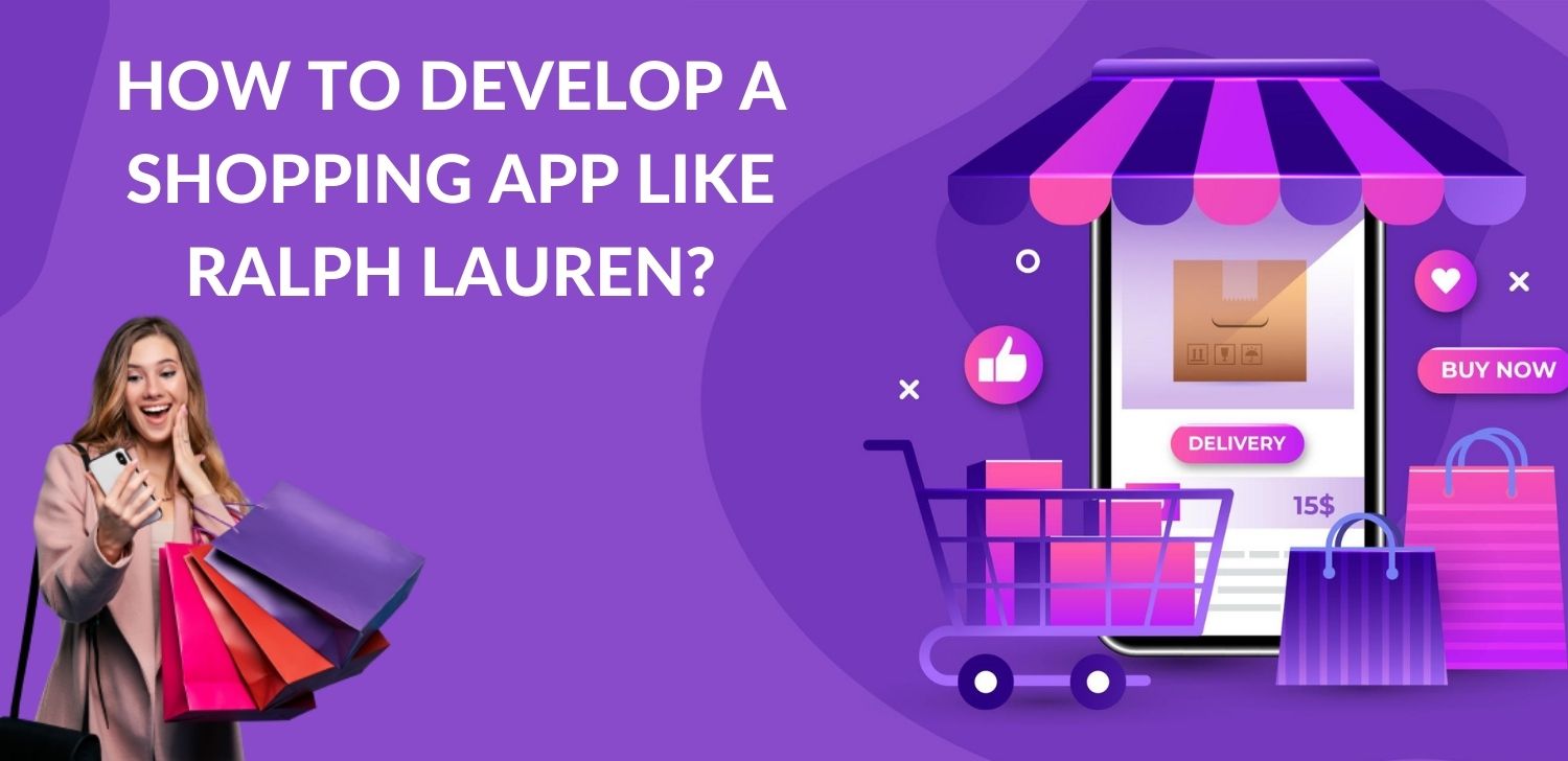 How to Develop a Shopping App like Ralph Lauren? - Matellio Inc.