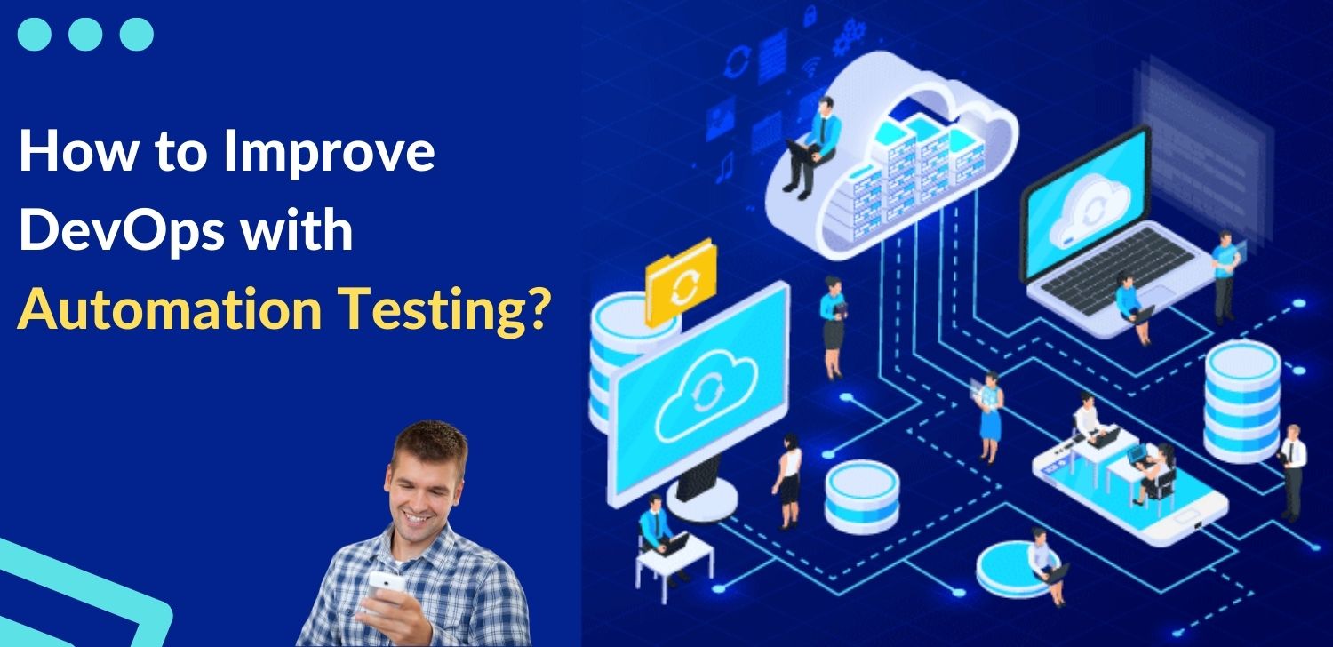 How To Improve Devops With Automation Testing? - Matellio Inc
