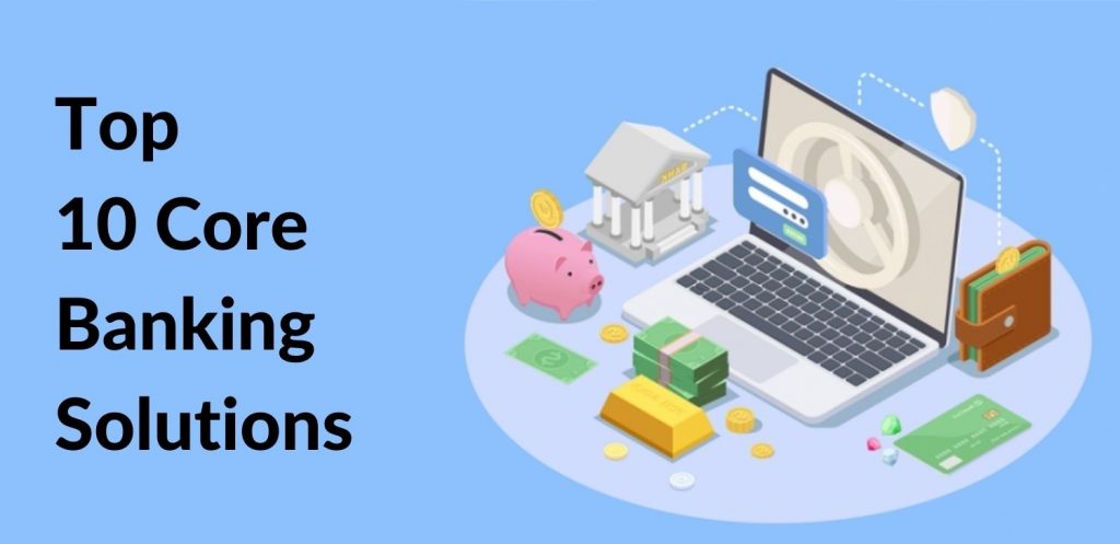 Top 10 Core Banking Solutions