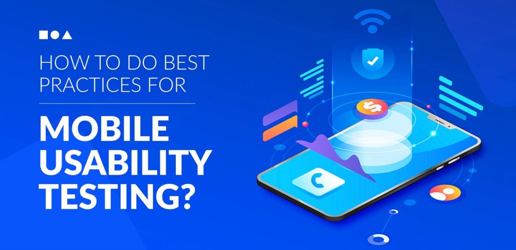 How to Do Best Practices for Mobile Usability Testing? - Matellio Inc