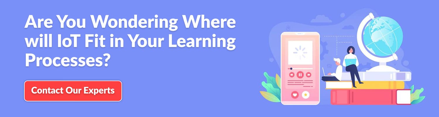 IoT in Education: A Smarter Way of Learning - Matellio Inc