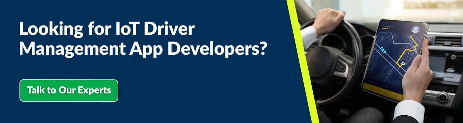 How to Develop an IoT-Based App for Driver Management? - Matellio Inc