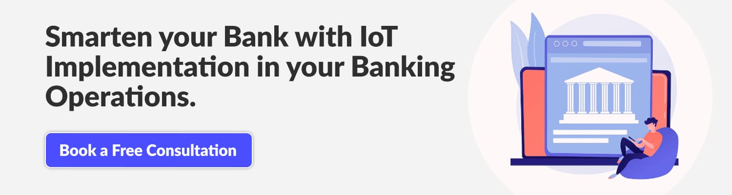 IoT in Banking and Finance: How Can IoT Help Banking Industry Grow ...