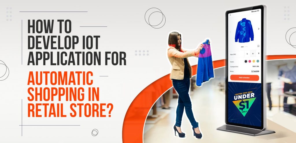How to Develop IoT Application for Automatic Shopping in Retail Store ...