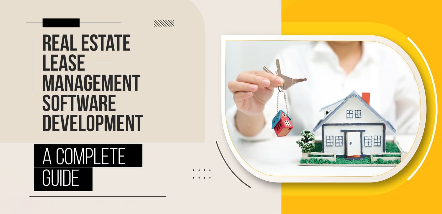 Real Estate Lease Management Software Development - A Complete Guide ...