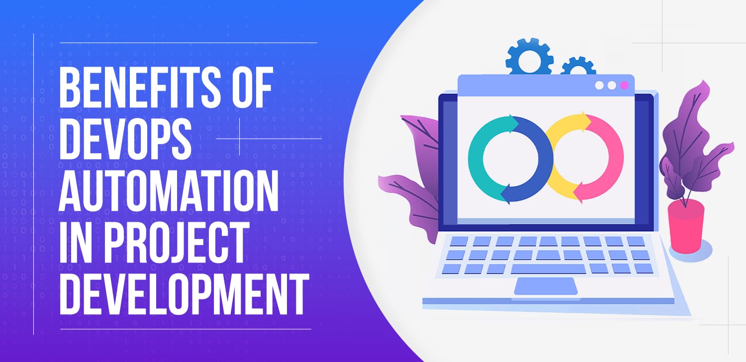 Benefits Of Devops Automation In Project Development Matellio Inc