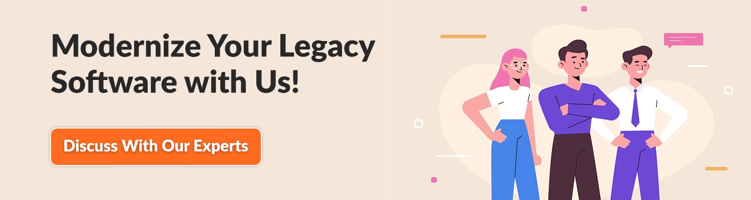 10 Reasons Why You Should Consider Legacy Software Modernization For