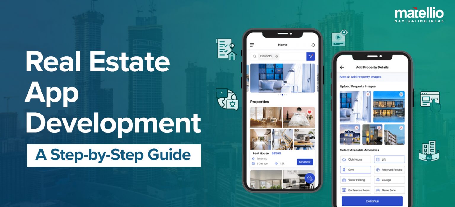 Real Estate App Development: A Step-by-Step Guide - Matellio Inc