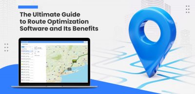 The Ultimate Guide to Route Optimization Software and Its Benefits - Matellio Inc