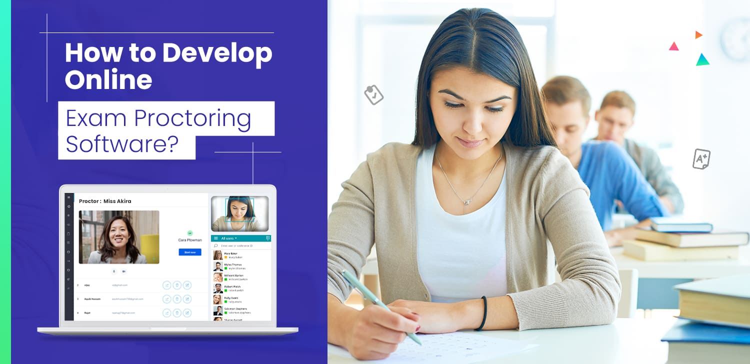 How to Develop Online Exam Proctoring Software? - Matellio Inc