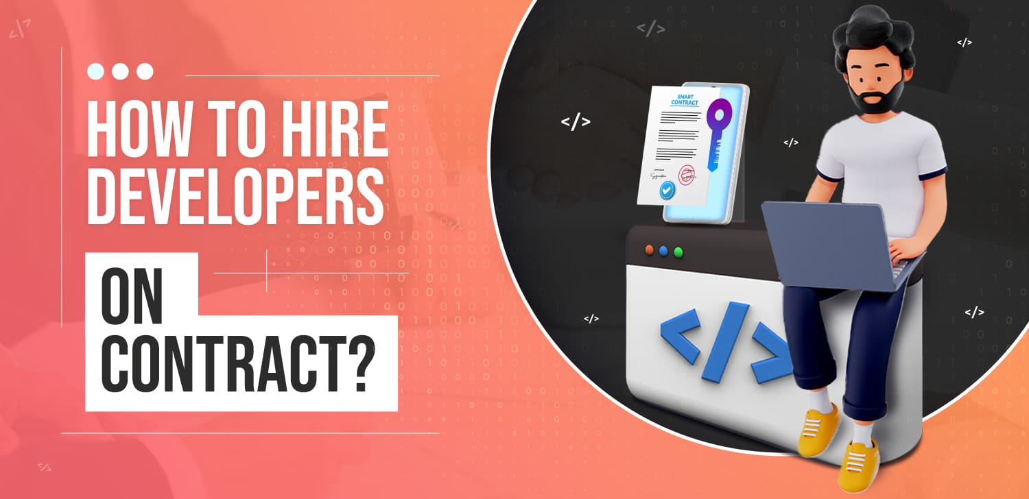 How to Hire Developers on Contract? - Matellio Inc
