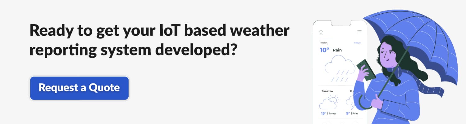 How to Develop IoT-based Weather Reporting System? - Matellio How to Develop IoT-based Weather Reporting System? - Matellio