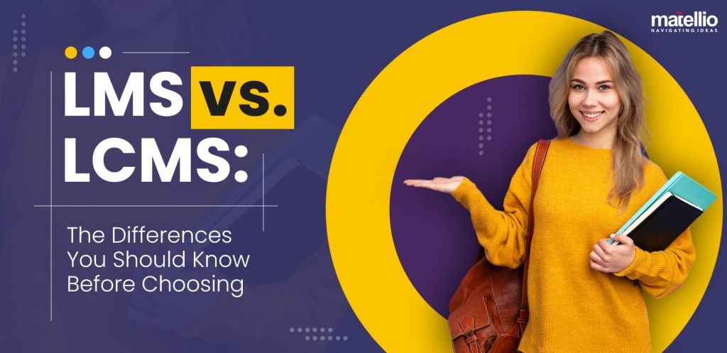 LMS vs LCMS: The Differences You Should Know Before Choosing - Matellio