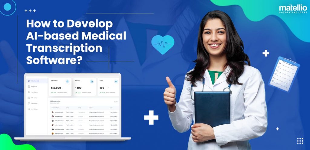 How to Develop AI-based Medical Transcription Software Solutions?
