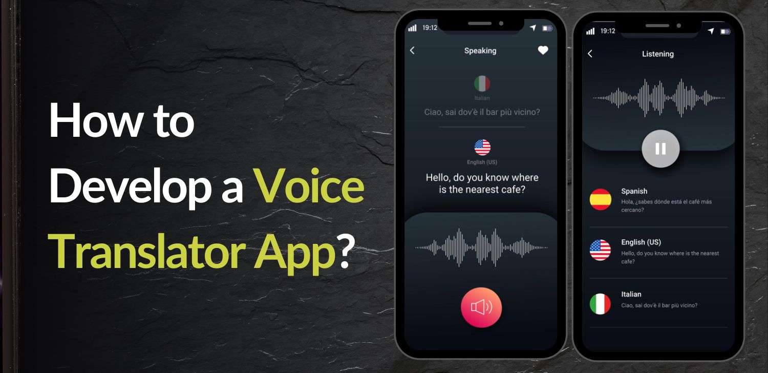 How to Develop a Voice Translator App? - Matellio Inc