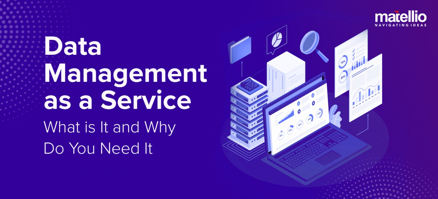 Data Management as a Service: What is It and Why Do You Need It ...