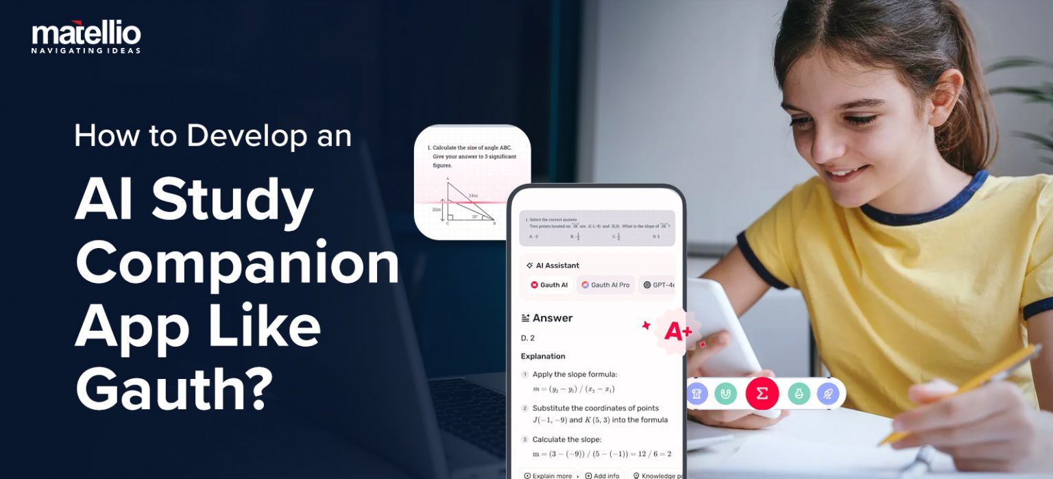 How to Develop an AI Study Companion App Like Gauth? - Matellio Inc