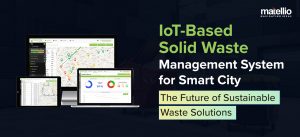 IoT-Based Solid Waste Management System for Smart City: The Future of ...