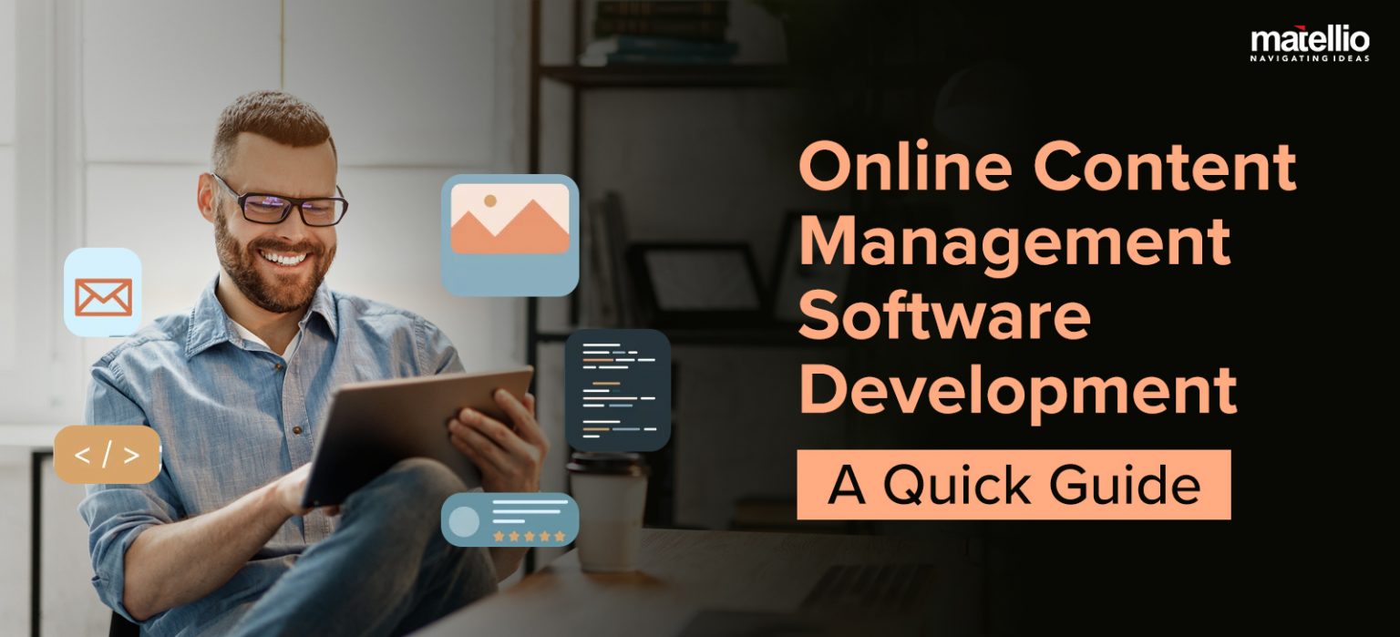 Online Content Management Software Development – A Quick Guide - Matellio Inc