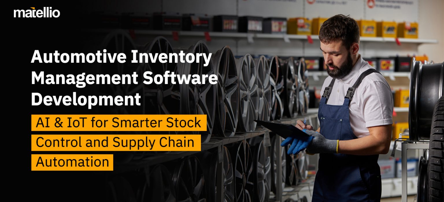 Automotive Inventory Management Software Development - Matellio Inc