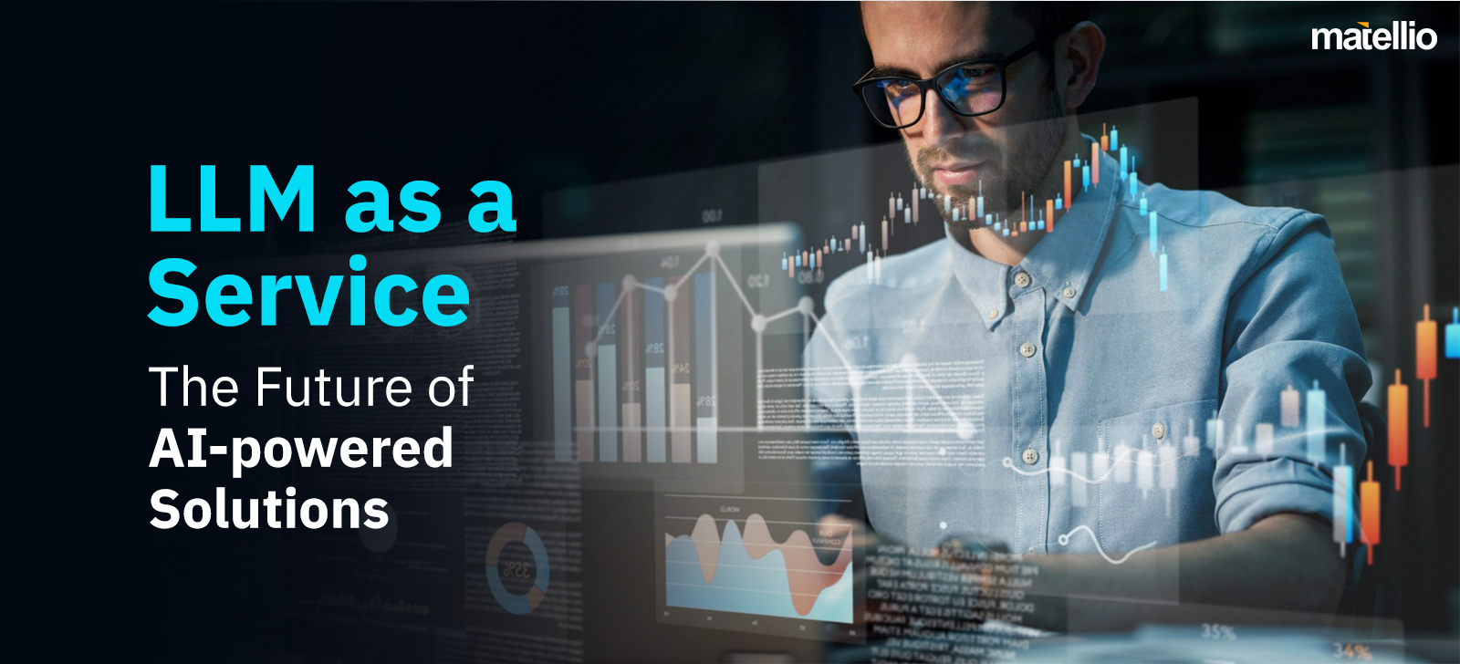 LLM as a Service – The Future of AI-powered Solutions - Matellio Inc