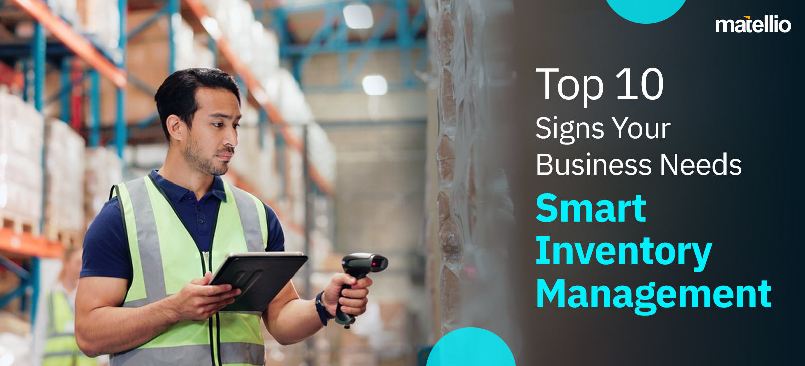 Top 10 Signs Your Business Needs Smart Inventory Management - Matellio Inc
