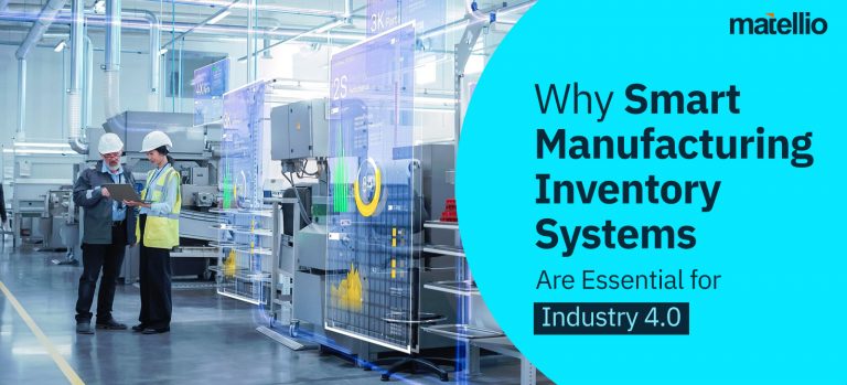 Smart Manufacturing Inventory Systems Development - Matellio Inc