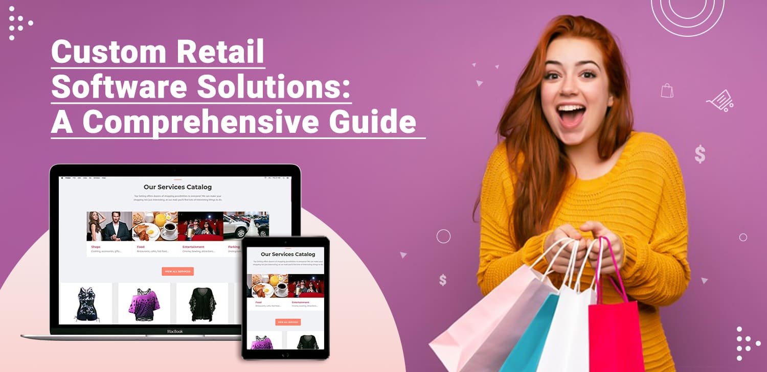Retail Software Development Company | Custom Softwares for Retail